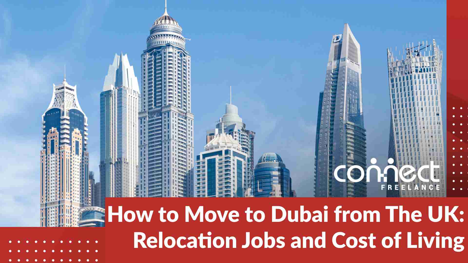 A Guidebook On Moving To Dubai From UK